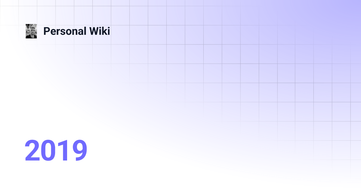 2019 | Personal Wiki