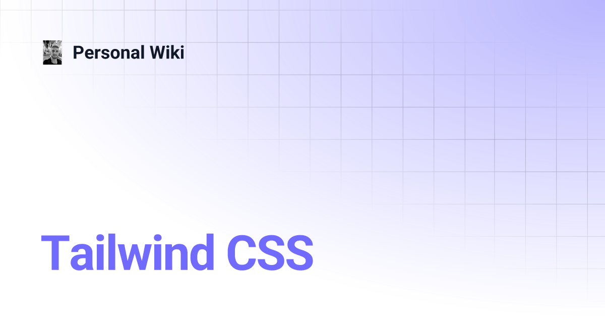 Tailwind CSS | Personal Wiki