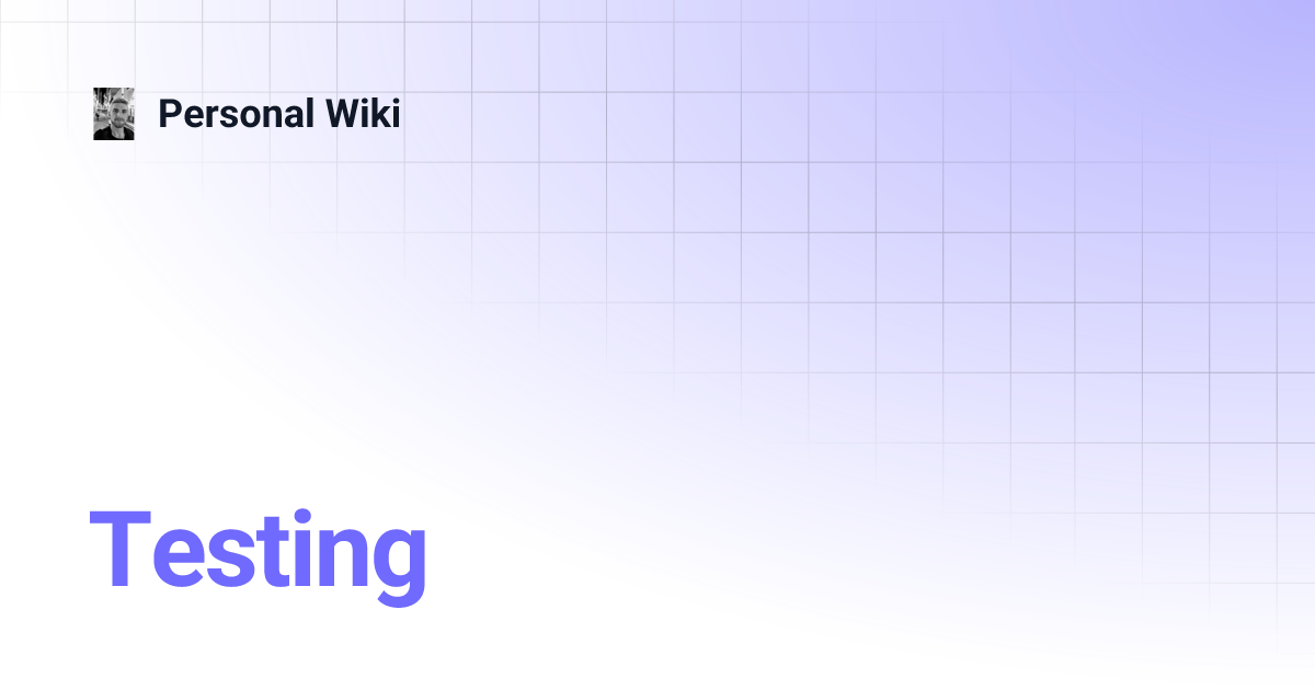 Testing | Personal Wiki