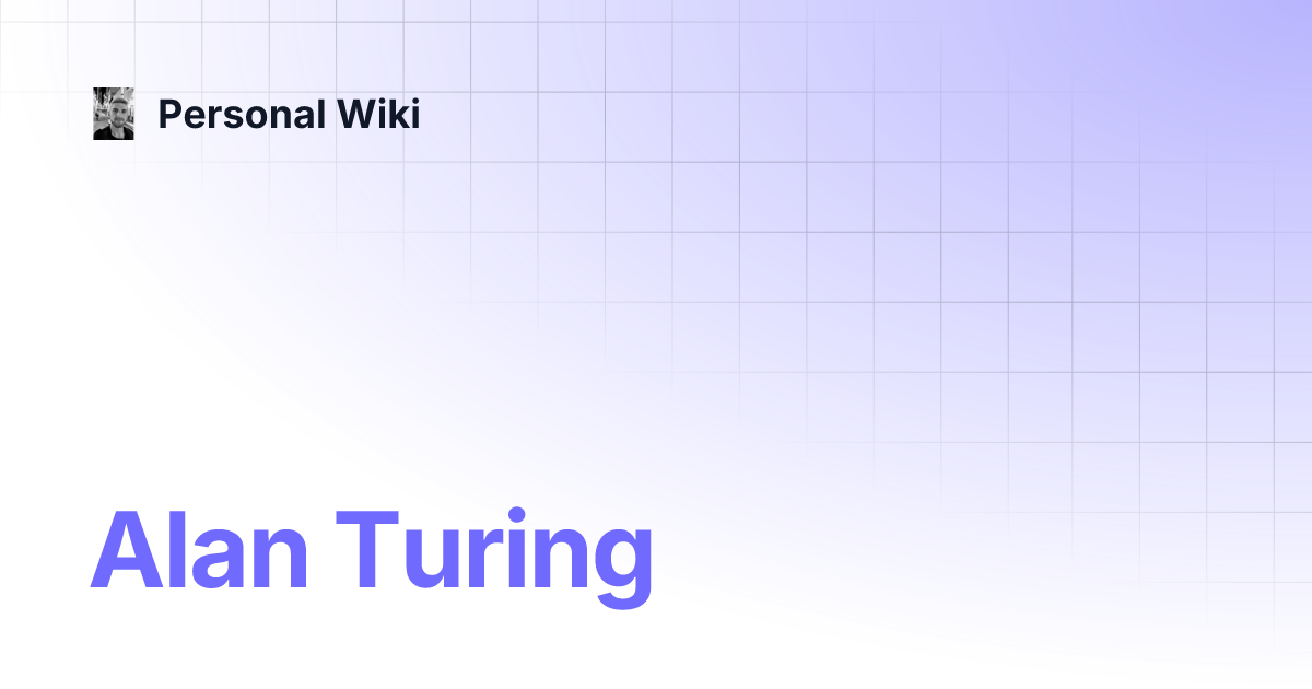 Alan Turing | Personal Wiki