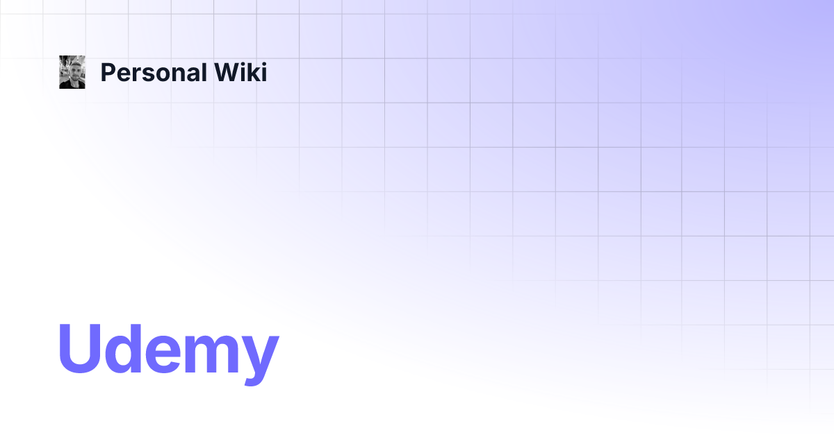 Udemy | Personal Wiki